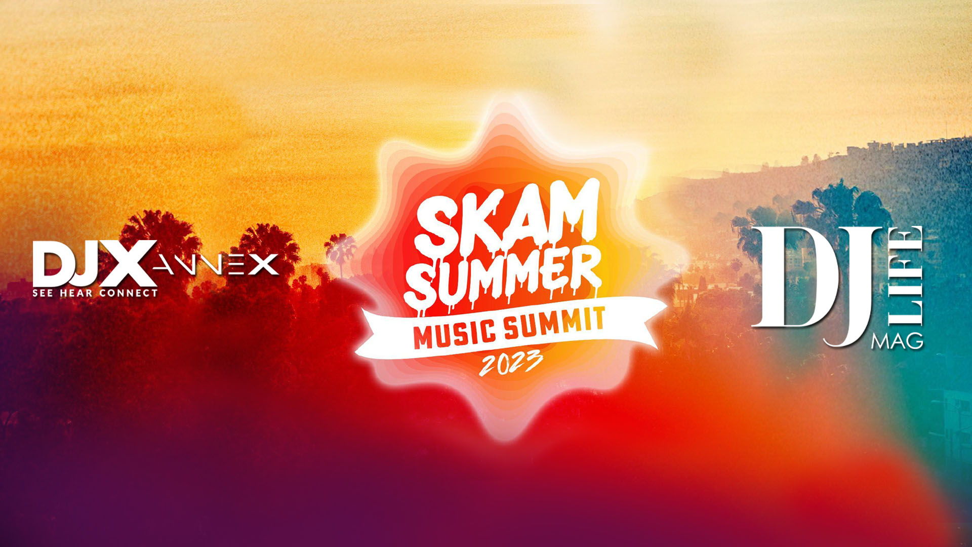 DJX Looks West With New Collab SKAM Summer Music Summit X DJX/DJ LIFE ...