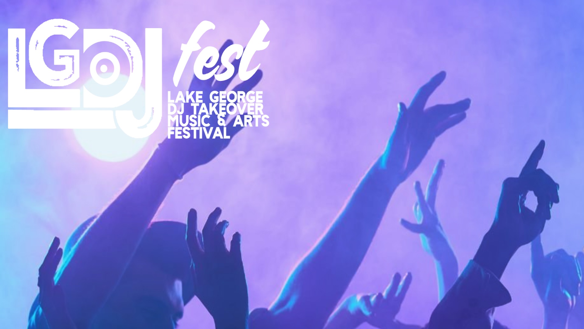 The Lake George DJ Takeover Music & Arts Festival Takes Place June 7-9 ...