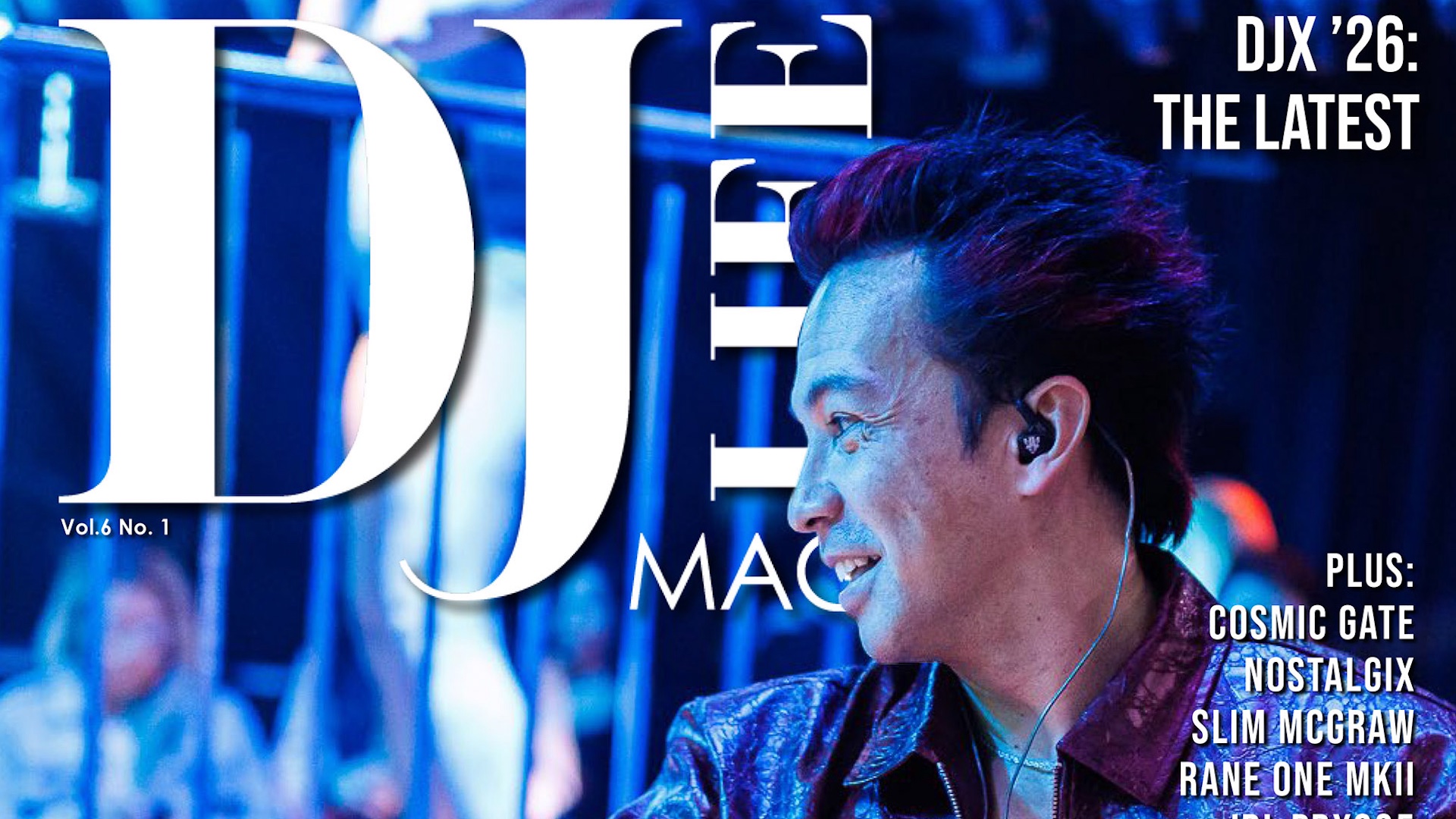 DJ LIFE Magazine - February 2026 Issue Vol.6 No.1 — DJ LIFE Magazine
